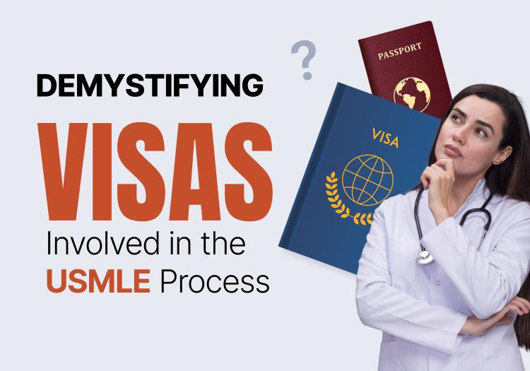Demystifying Visas Involved in the USMLE Process | MOKSH