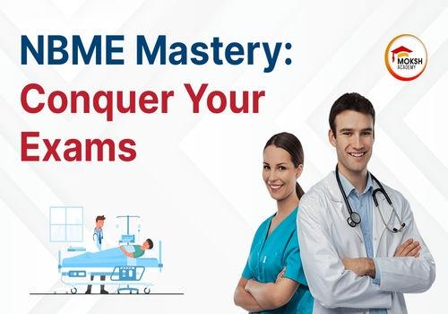 NBME Mastery: Proven Strategies to Conquer Your Medical Exams