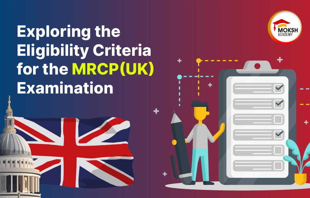The Ultimate Guide to Applying for the MRCP UK Examination