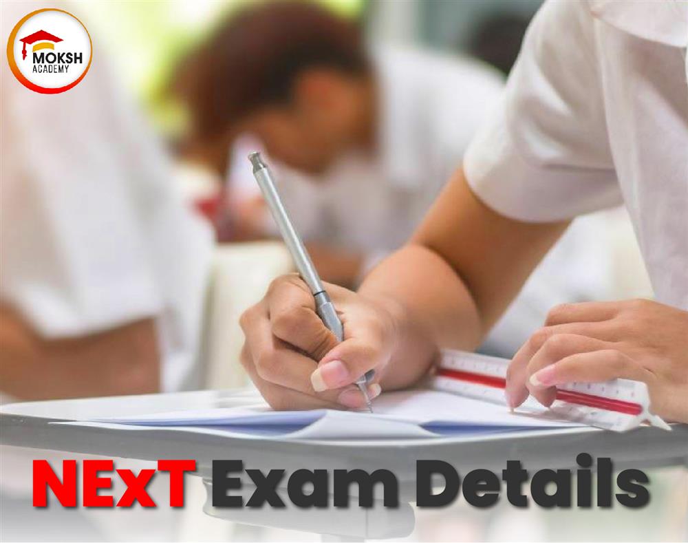 NEXT Exam Details | MOKSH Academy